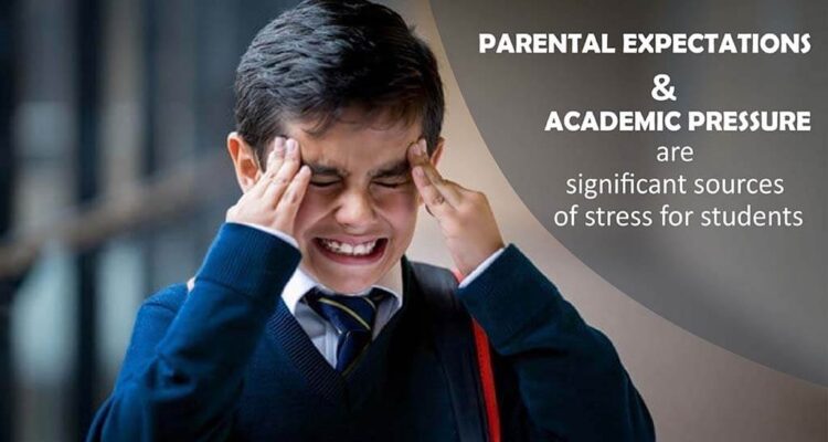 Parental expectations and academic pressure are significant sources of ...