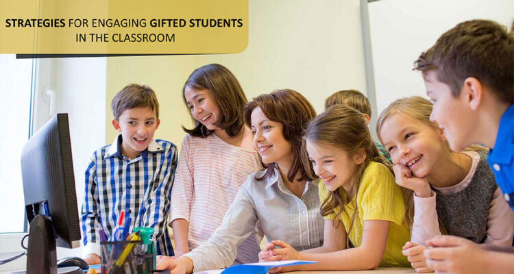 Strategies for Engaging Gifted Students in the Classroom