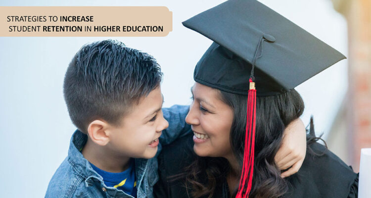 Strategies to increase student retention in higher education