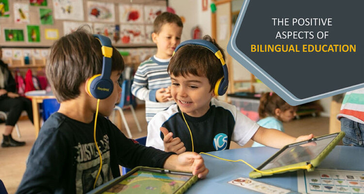 The Positive Aspects of Bilingual Education