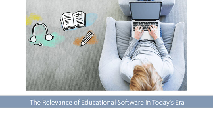The Relevance of Educational Software in Today's Era