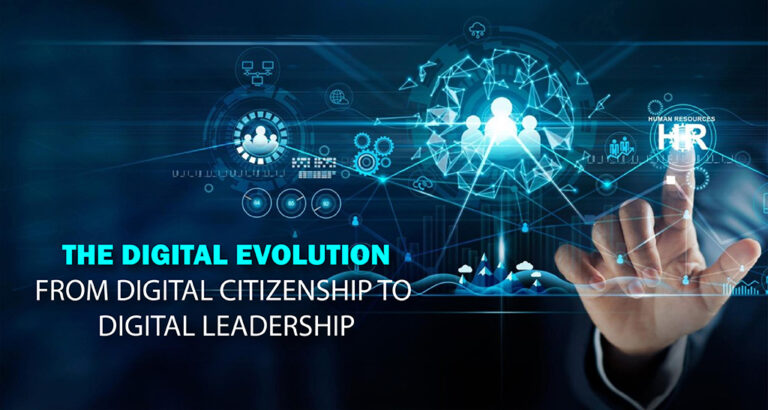 Digital Evolution: From Digital Citizenship to Digital Leadership